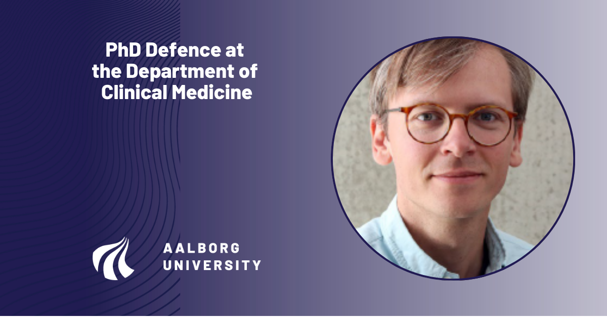 PhD defence by Daniel Tuyet Kristensen - Aalborg Universitet